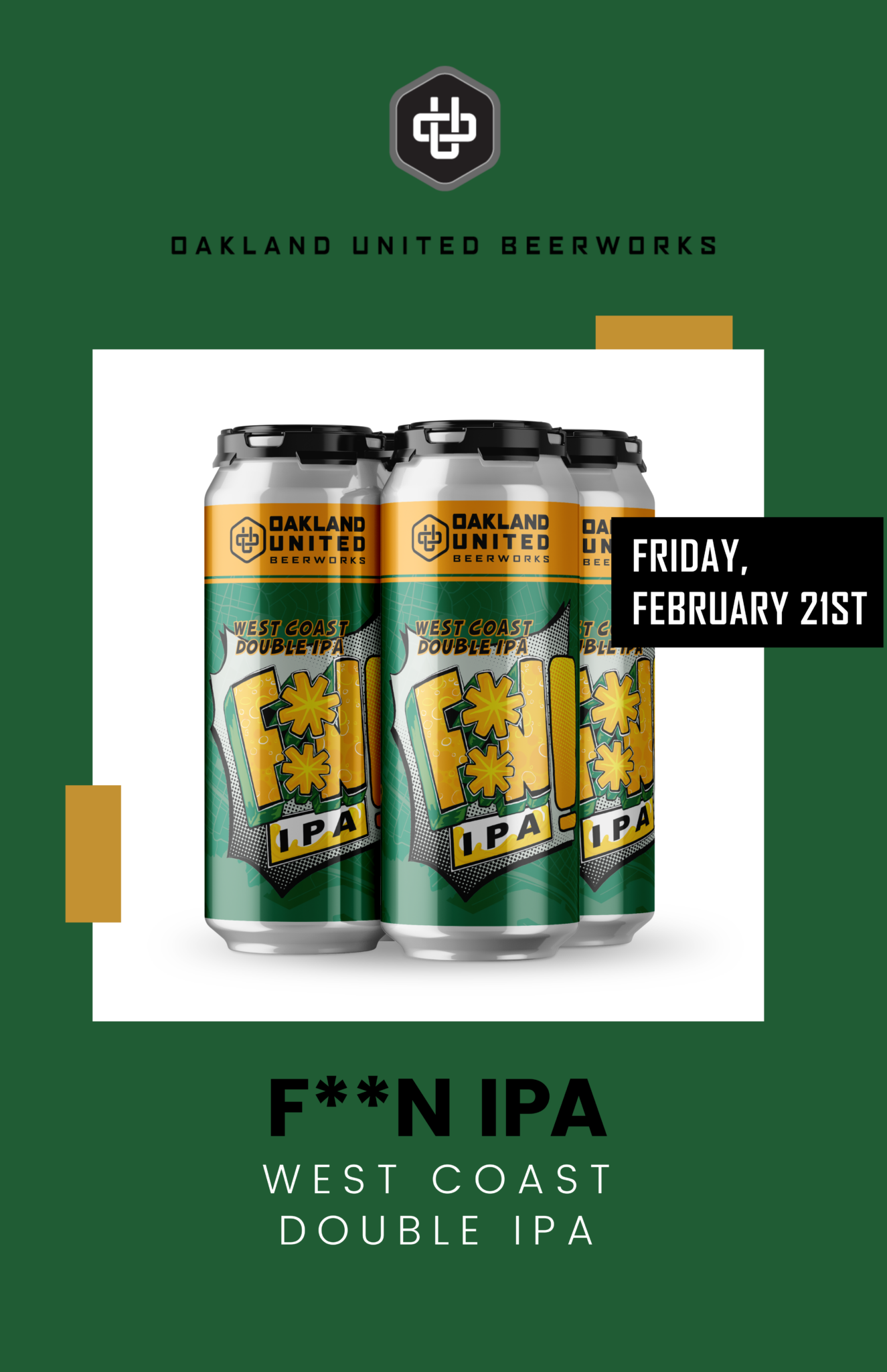 F**N IPA West Coast Double IPA Beer Release - Oakland United Beerworks